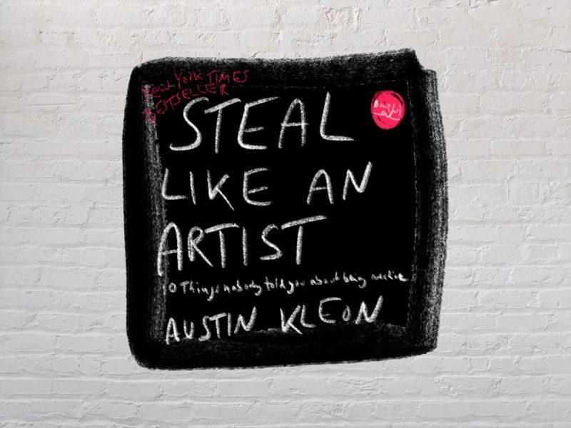 Steal like an Artist (Austin Kleon) - jenni.works